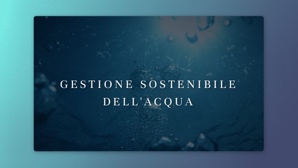 Gestione sostenibile dell'acqua