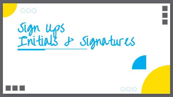 Sign Up Initials & Signatures