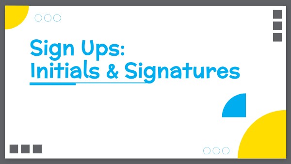 Sign Up Initials & Signatures (REVISED 12/1) | Genially
