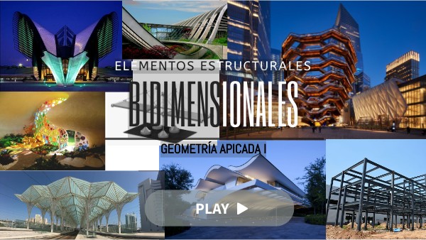 ELEMENTOS ESTRUCTURALES BIDIMENSIONALES | Genially
