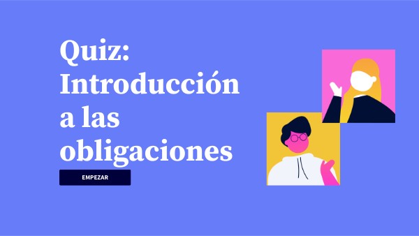 QUIZ: introducción a las obligaciones | Genially
