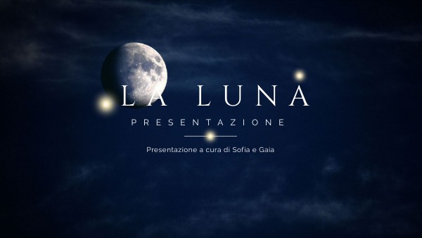 LUNA - PRESENTAZIONE | Genially