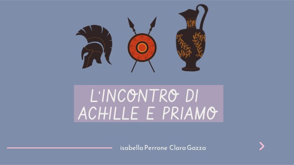 Achille e Priamo | Genially