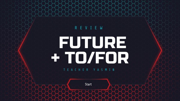 REVIEW - FUTURE + TO/FOR | Genially