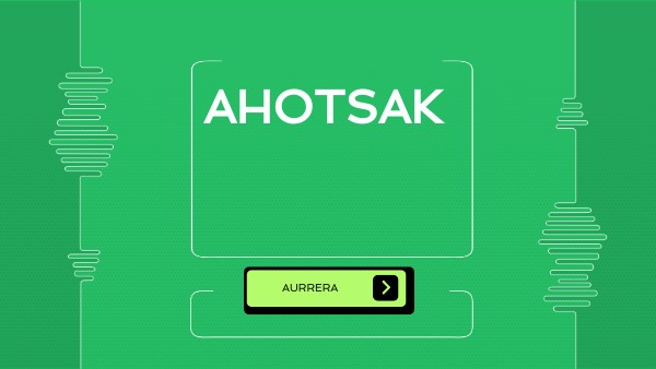 AHOTSAK | Genially