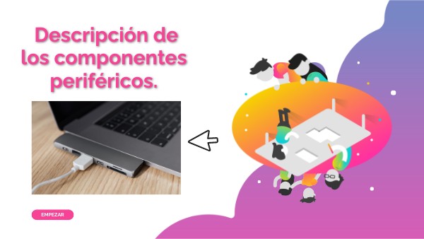 Descripción de componentes periféricos