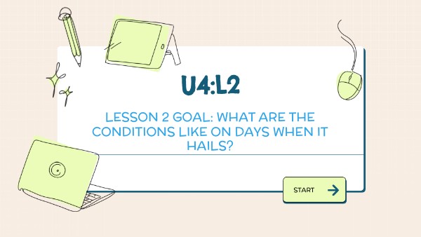 U4:L2 - Practice 2/What are the conditions like on days when it hails?