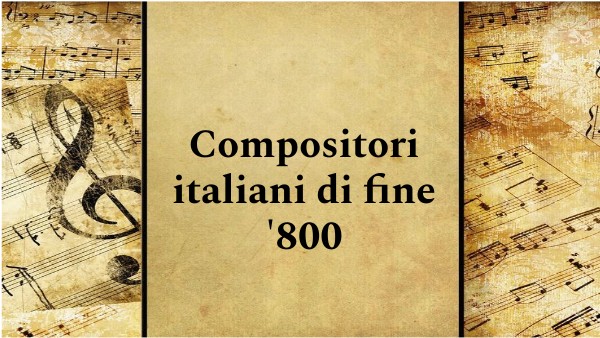 Compositori di fine '800 | Genially
