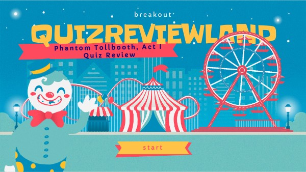 Phantom Tollbooth Act I Quiz Review | Genially