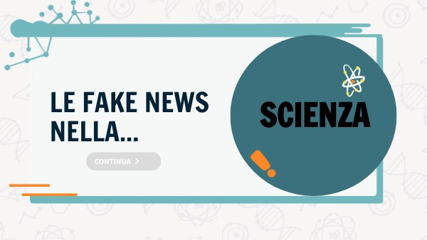 scienze fake news PRESENTATION | Genially