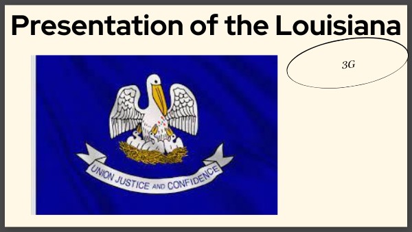 VISUAL PRESENTATION LOUISIANA | Genially