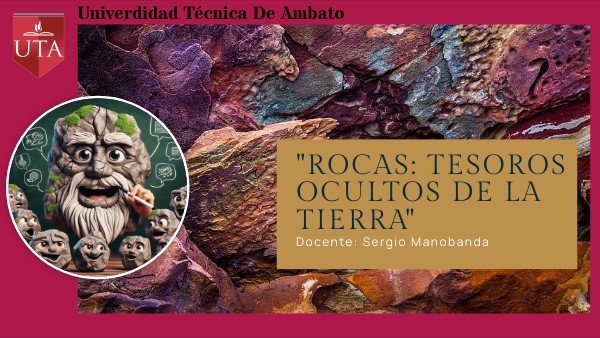 "Rocas: Tesoros Ocultos de la Tierra" | Genially