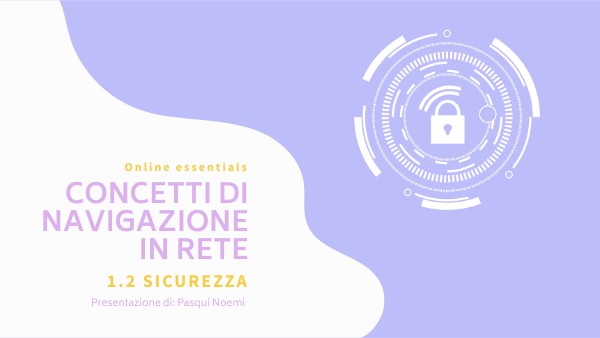 Concetti di navigazione in rete-1.2 Sicurezza