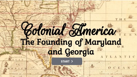 Part 5 The Founding of Maryland and Georgia