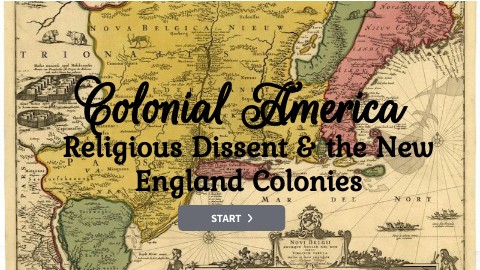 Part 7: Religious Dissent & the New England Colonies