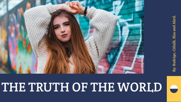 THE TRUTH OF THE WORLD