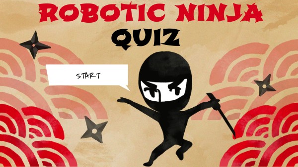 Robotics Ninja Quiz | Genially