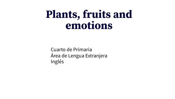 Plants, fruits and emotions | Genially