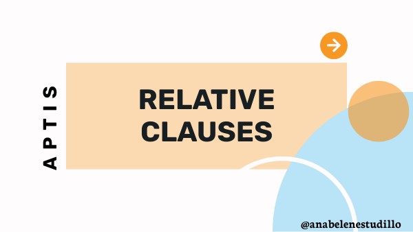 APTIS - RELATIVE CLAUSES | Genially