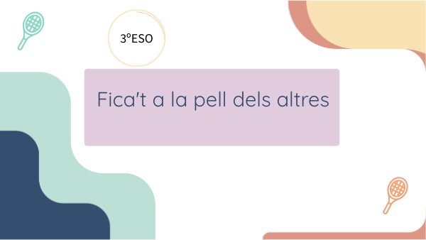 8. Fica't a la pell dels altres