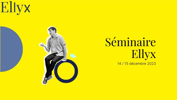 14122023 - Séminaire ellyx Bilan 2023