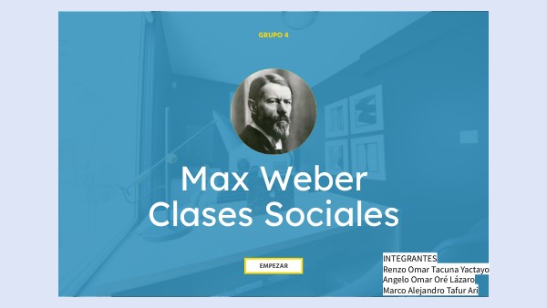 CLASE SOCIAL - WEBER | Genially
