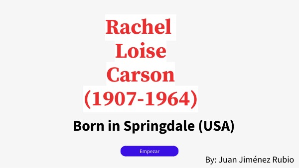 Rachel Louise Carson | Genially