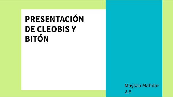 PRESENTACIÓN DE CLEOBIS Y BITÓN-MAYSAA MAHDAR | Genially