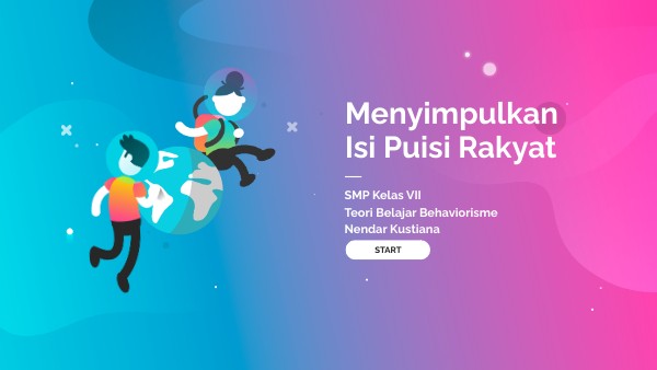 MATERI MENYIMPULKAN ISI PUISI RAKYAT KELAS VII NENDAR KUSTIANA | Genially