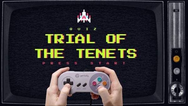 Trial of the Tenets | Genially