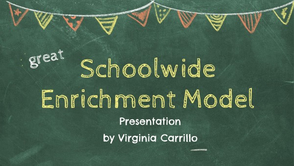 Schoolwide Enrichment Model Presentation