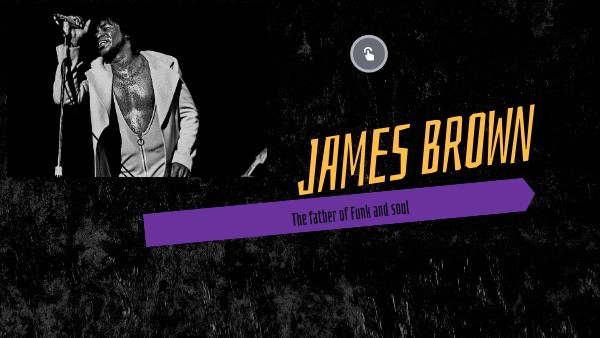 JAMES BROWN PRESENTATION | Genially
