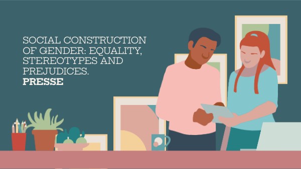 Social construction of gender: equality, stereotypes and prejudices ...