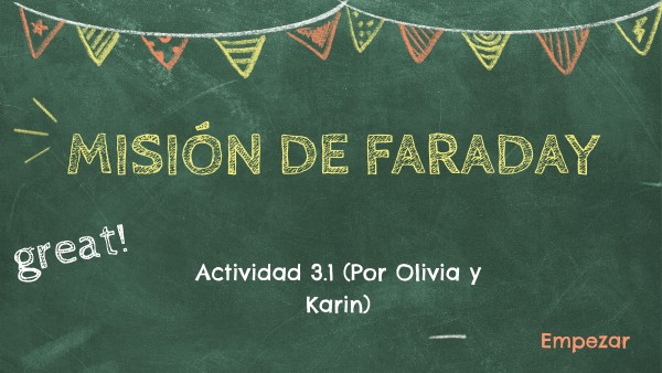 Misión de Faraday | Genially