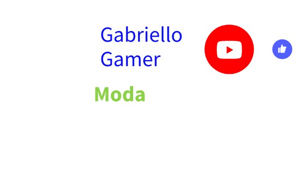 www Gabriello Gamer Moda.com | Genially