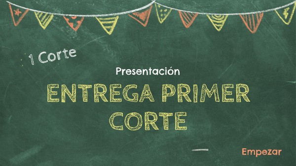 Entrega primer corte