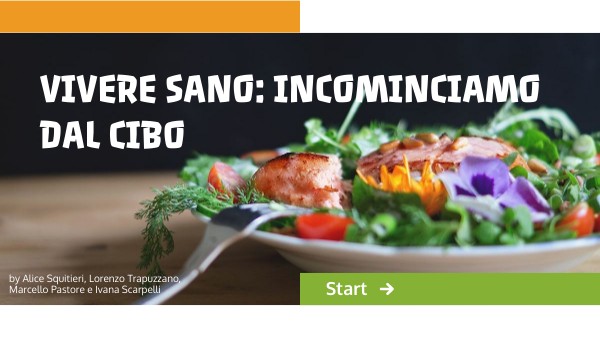 vivere sano incominciamo dal cibo | Genially
