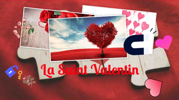 La saint valentin et Fête des rois