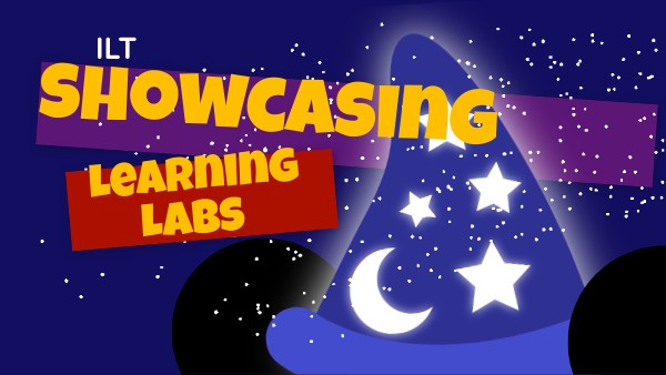 ILT: Showcasing Learning Labs