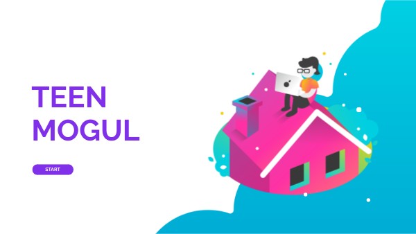 TEEN MOGUL | Genially