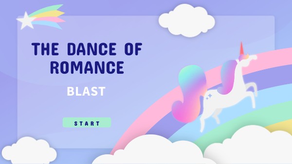 BLAST: THE DANCE OF ROMANCE | Genially