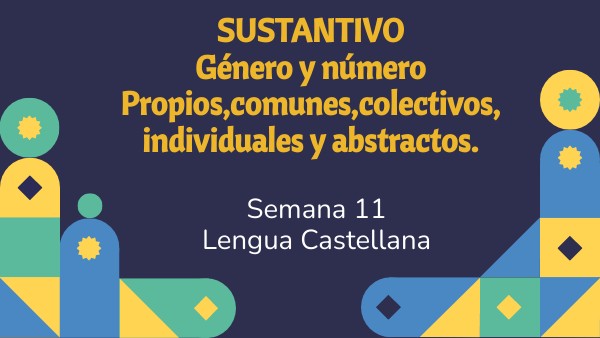 PRESENTACIÓN SUSTANTIVOS 11 | Genially