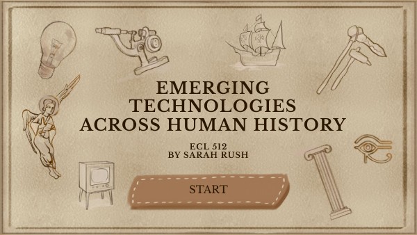 Emerging Technologies Across Human History: ECL 512