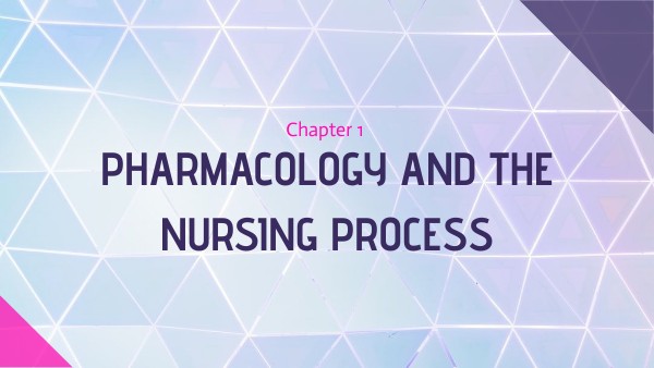 Chapter 1-Pharmacology & the Nursing Process | Genially