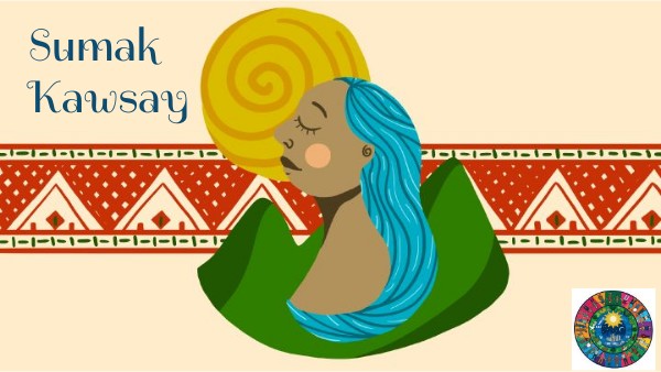 Sumak Kawsay | Genially