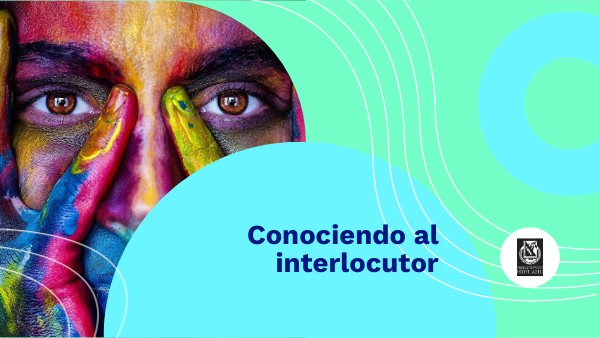 Conociendo a nuestro interlocutor | Genially