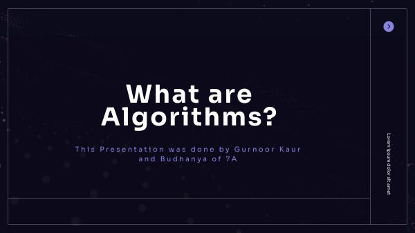 What are Algorithms?