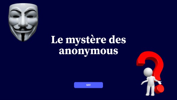 Le mystère des anonymous