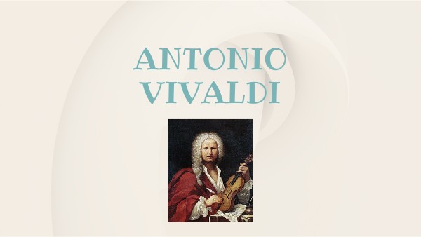 ANTONIO VIVALDI | Genially