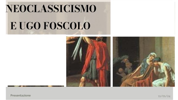 Neoclassicismo e Ugo Foscolo